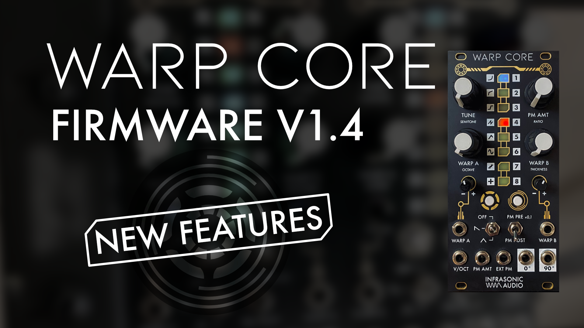 Warp Core Firmware Version 1.4 Released – Infrasonic Audio
